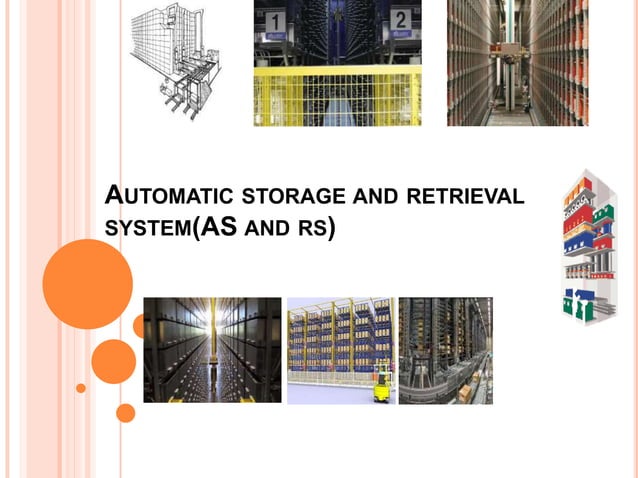 Automatic Storage And Retrieval Systemas And Rs Pptx Data Storage