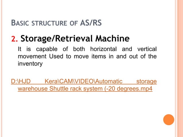 Automatic storage and retrieval system(as & rs) | PPTX | Data Storage and Warehousing | Computing