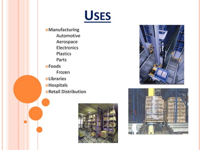 Automatic storage and retrieval system(as & rs) | PPTX | Data Storage and Warehousing | Computing