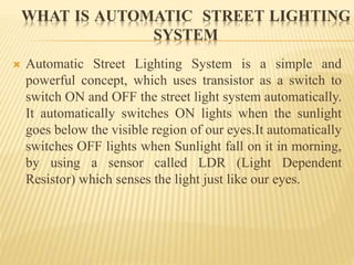 Automatic street lighting system | PPTX