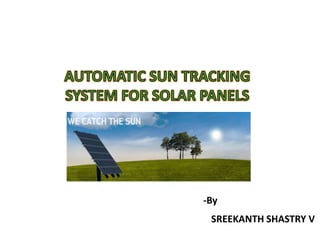 Automatic sun tracking system | PPTX | Physics | Science