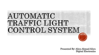 AUTOMATIC TRAFFIC LIGHT CONTROL SYSTEM.pptx