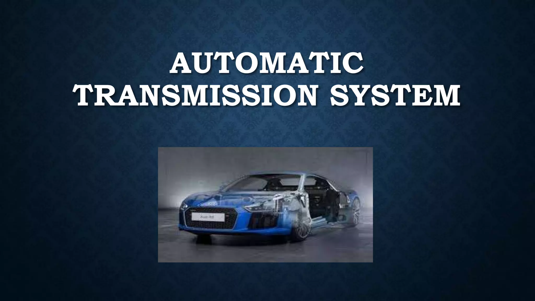Automatic transmission system | PPTX