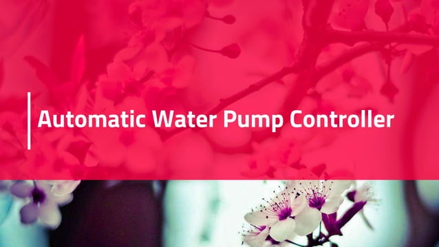 Automatic water pump controller | PPTX | Internet of Things | Internet