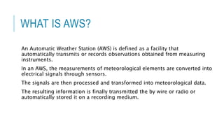 Automatic weather station By Anakha Mohan | PPTX