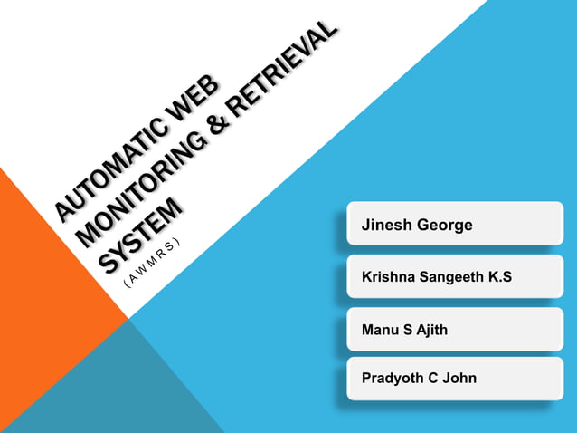 Automatic web monitoring & retrieval system | PPTX