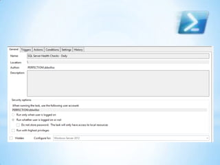 Automating sql server daily health checks | PPT