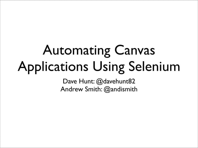 Automating Canvas Applications Using Selenium | PPT