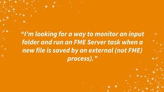 Automating Enterprise Workflows with FME Server | PPT