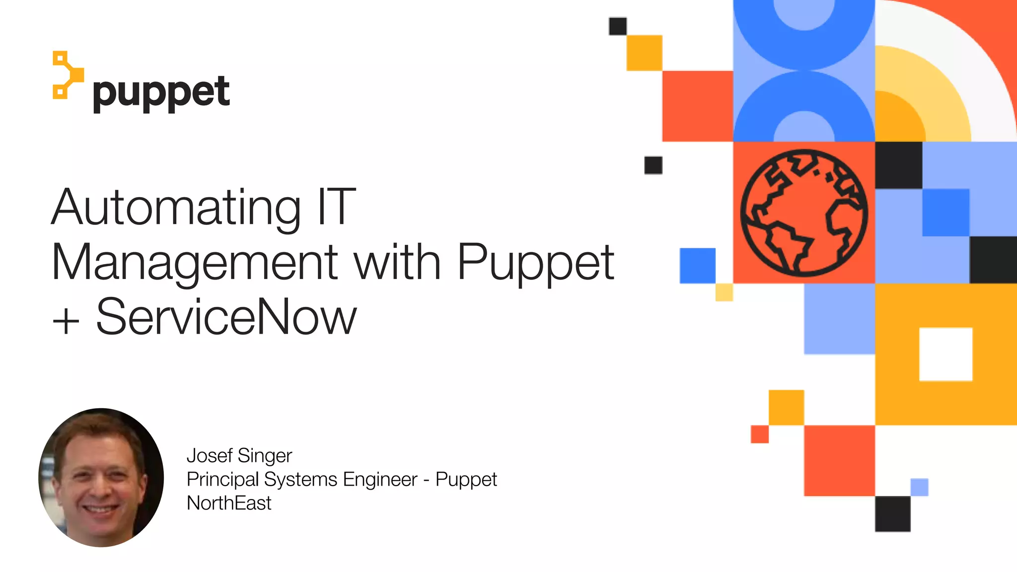 Automating it management with Puppet + ServiceNow | PPT Automating it management with Puppet + ServiceNow | PPT