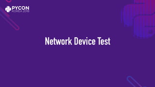 Automating network device test with python dongsoo.koo