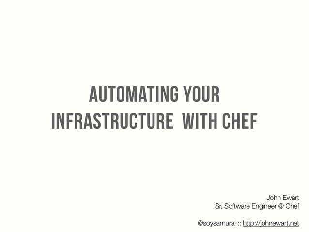 Automating Your Infrastructure With Chef Ppt