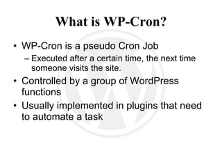Automating your plugin with WP-Cron | PPT