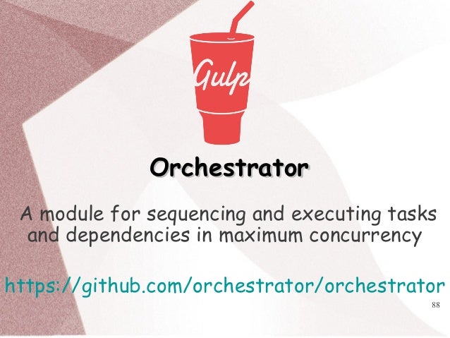 Automating your workflow with Gulp.js Automating your workflow with Gulp.js