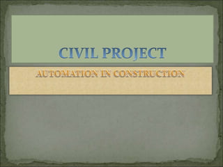 automation construction in civil engineering | PPT