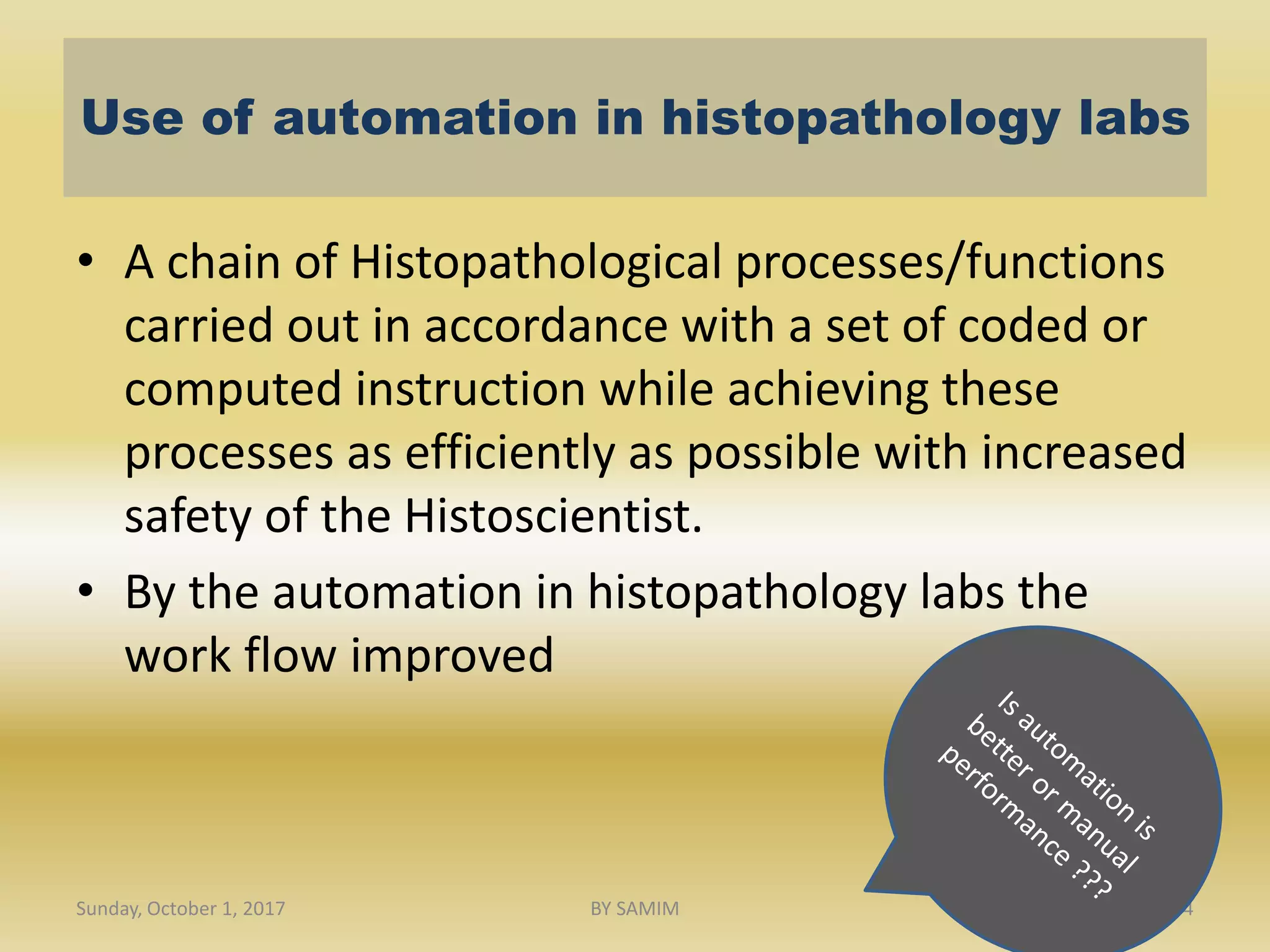Automation in histopathology or advance technology in histopathology ...