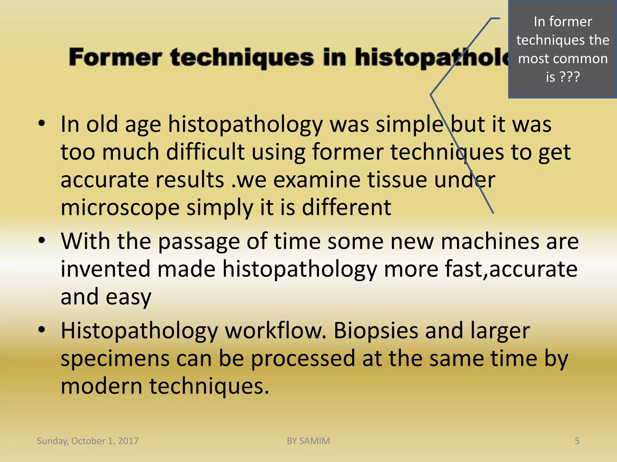 Automation in histopathology or advance technology in histopathology ...