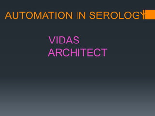 AUTOMATION IN SEROLOGY.pptx educational | PPTX