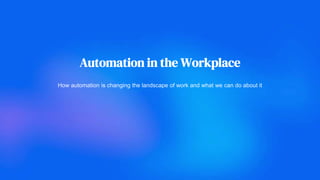 Automation in the Workplace | PPT