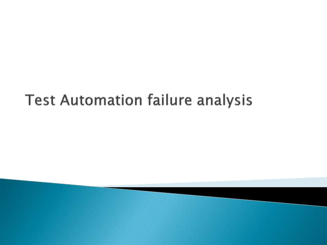 Test Automation failure analysis | PPTX