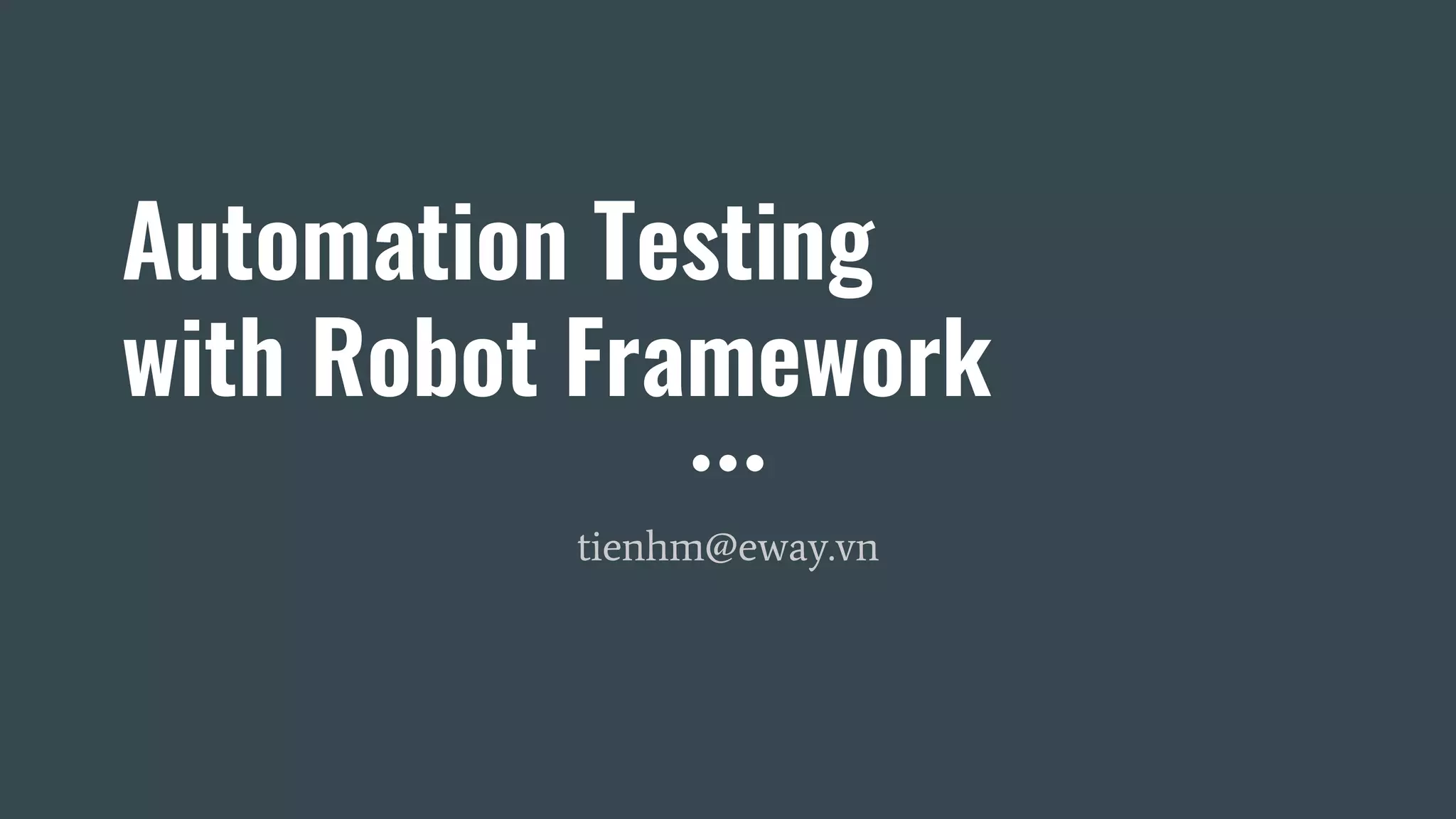 Automation Testing With Robot Framework Ppt 9018