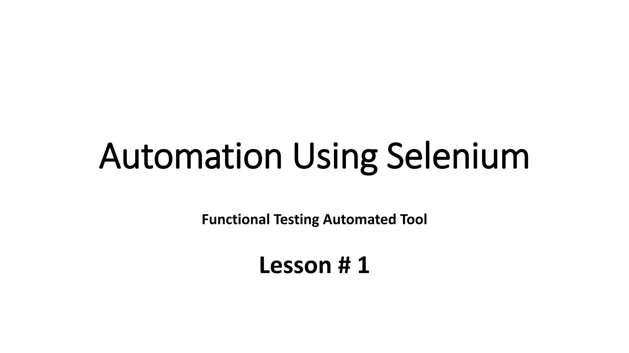 Learn Test Automation Using Selenium Lesson 1 Ppt