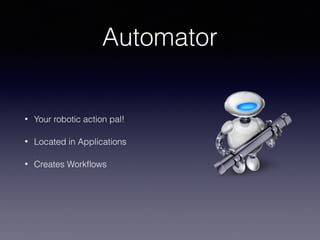 Automation with OS X | PPT