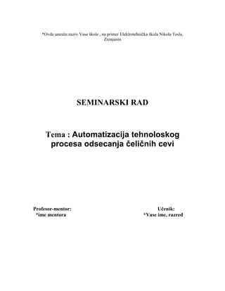 Automatizacija tehnoloskog procesa odsecanja celicnih cevi | PDF