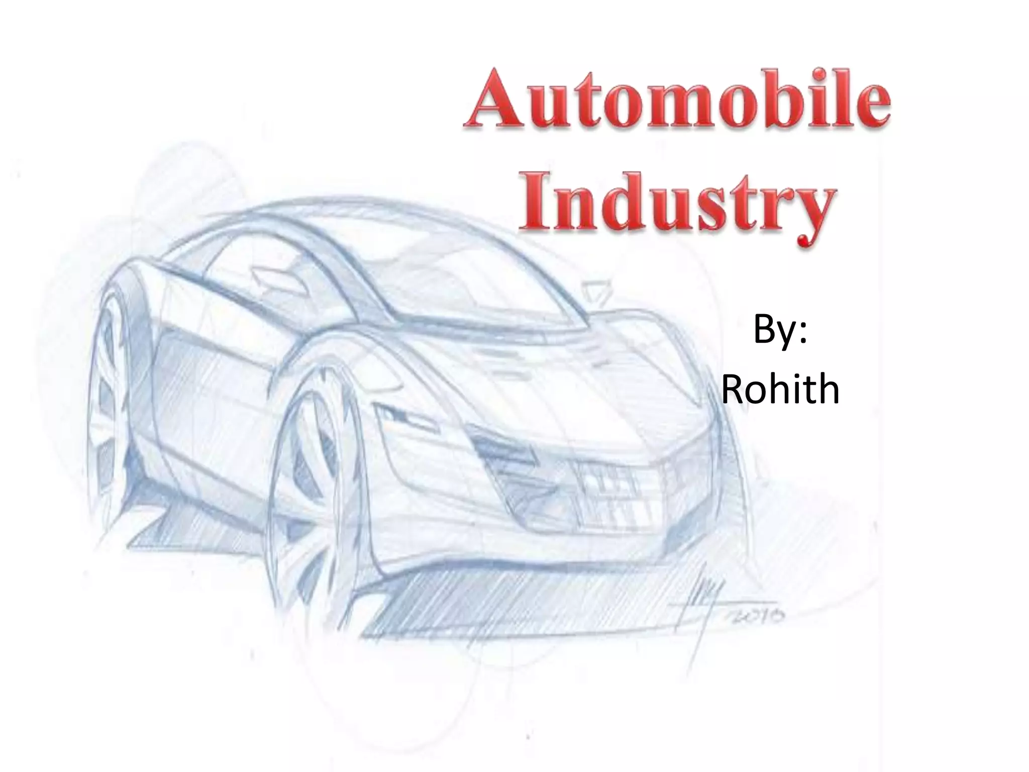 Automobile Industry - history, evolution & growth | PPTX