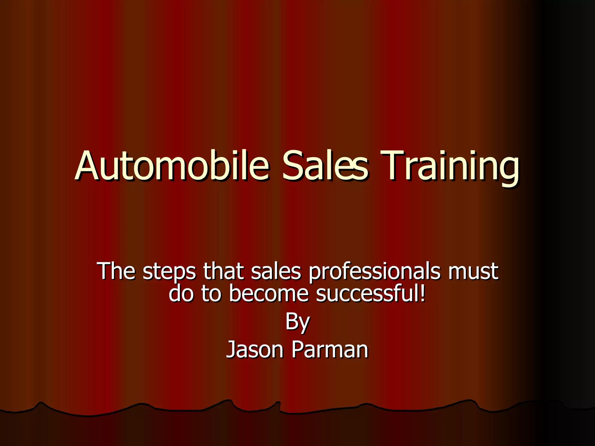 Automobile Sales Training By Jason Parman | PPT