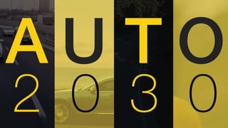 Automotive in 2030 - Future Self-Driving Cars | PPT