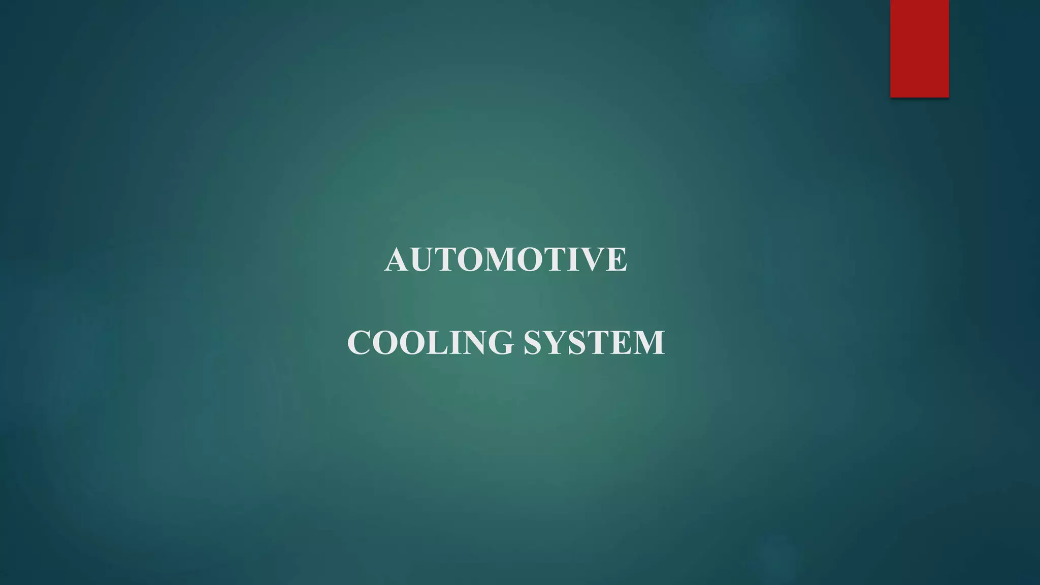 Automotive cooling system | PPTX | Physics | Science