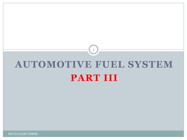 Automotive Fuel system-- Part III.pptx