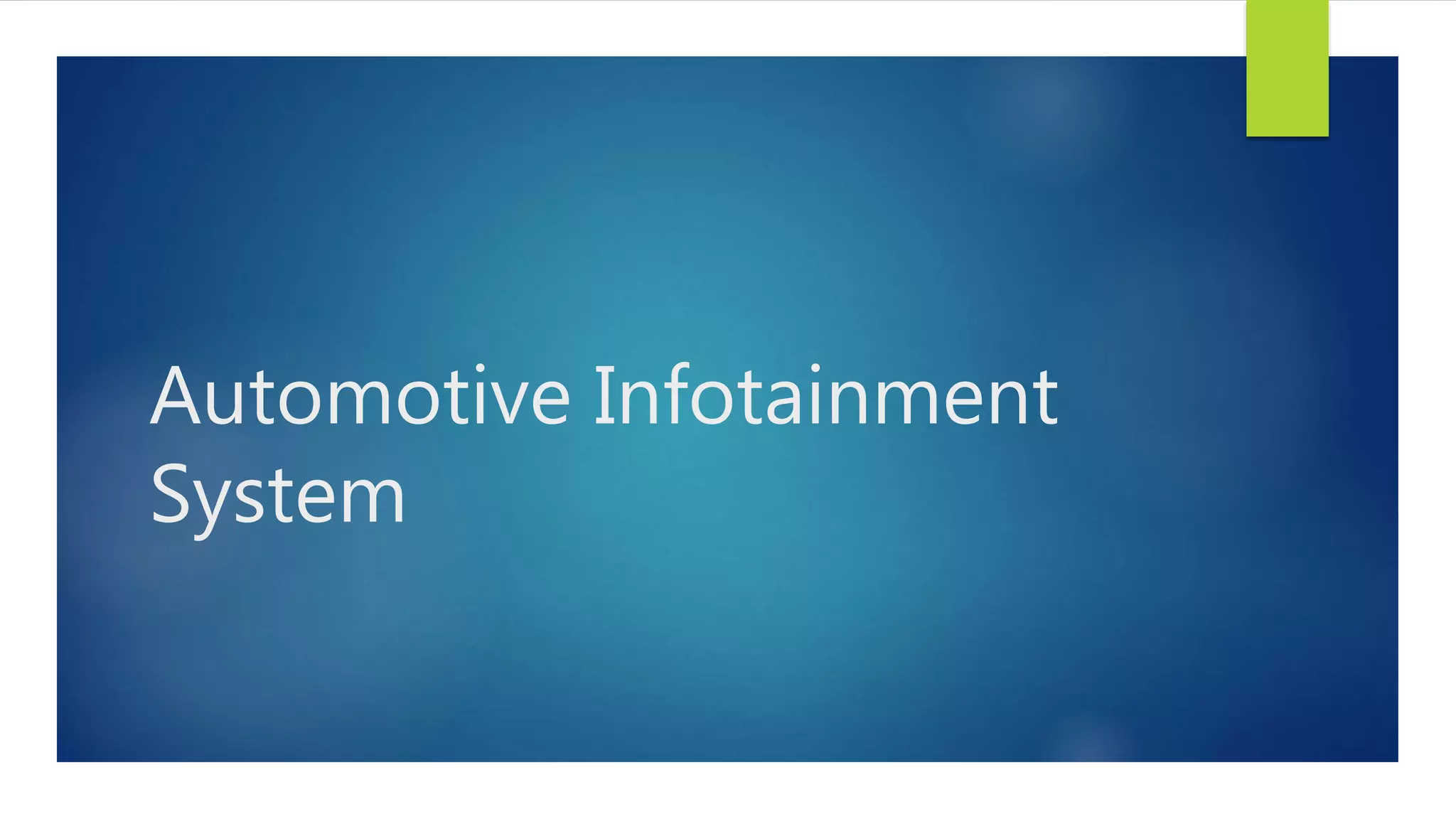 Automotive infotainment system | PPTX