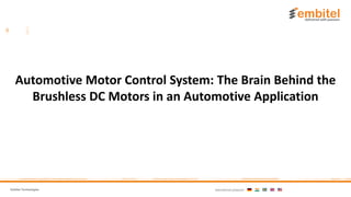 Automotive motor control system the brain behind the brushless dc motors in an automotive ...