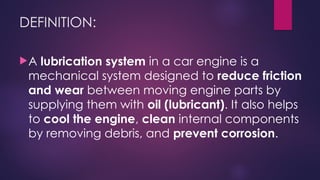 AUTOMOTIVE PRESENTATION.pptx lubricating system of an engine | PPTX