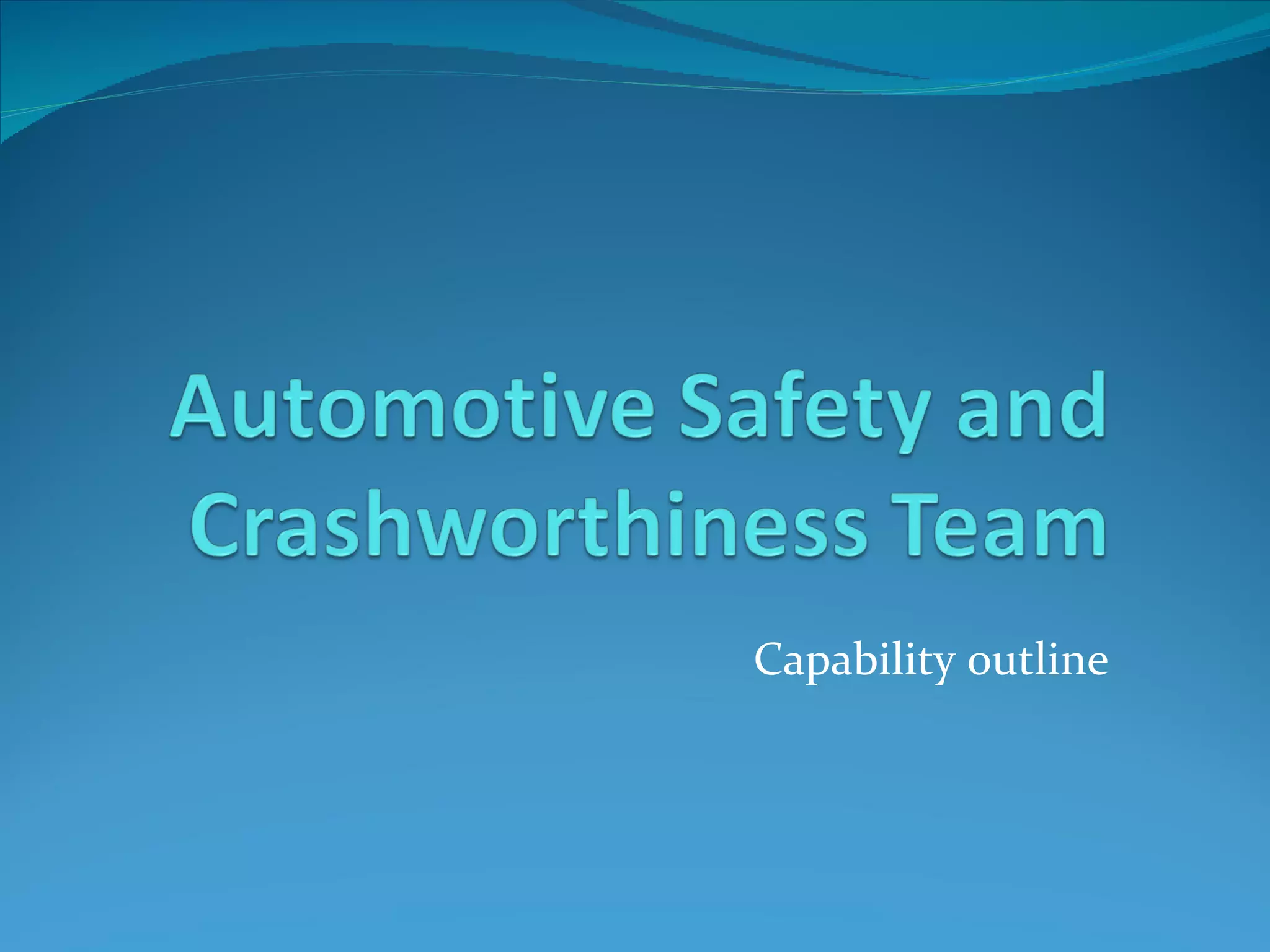 Automotive safety and crashworthiness team | PPT
