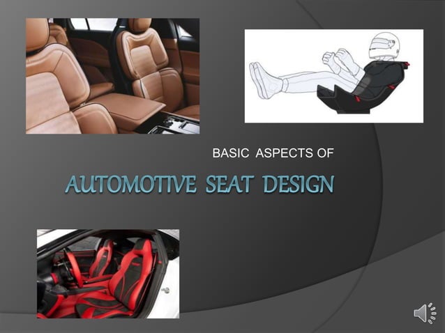 Automotive seat design | PPTX