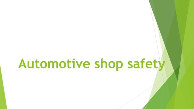 AUTOMOTIVE SHOP SAFETY.pptx | Automotive Industry | Industries