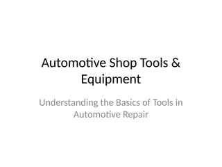 Automotive_Shop_Tools_and_Equipment.pptx