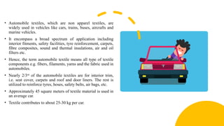Automotivetextiles in fibre and their application.pptx