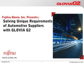 Fujitsu Glovia, Inc. :: Solving Unique Requirements of Automotive ...