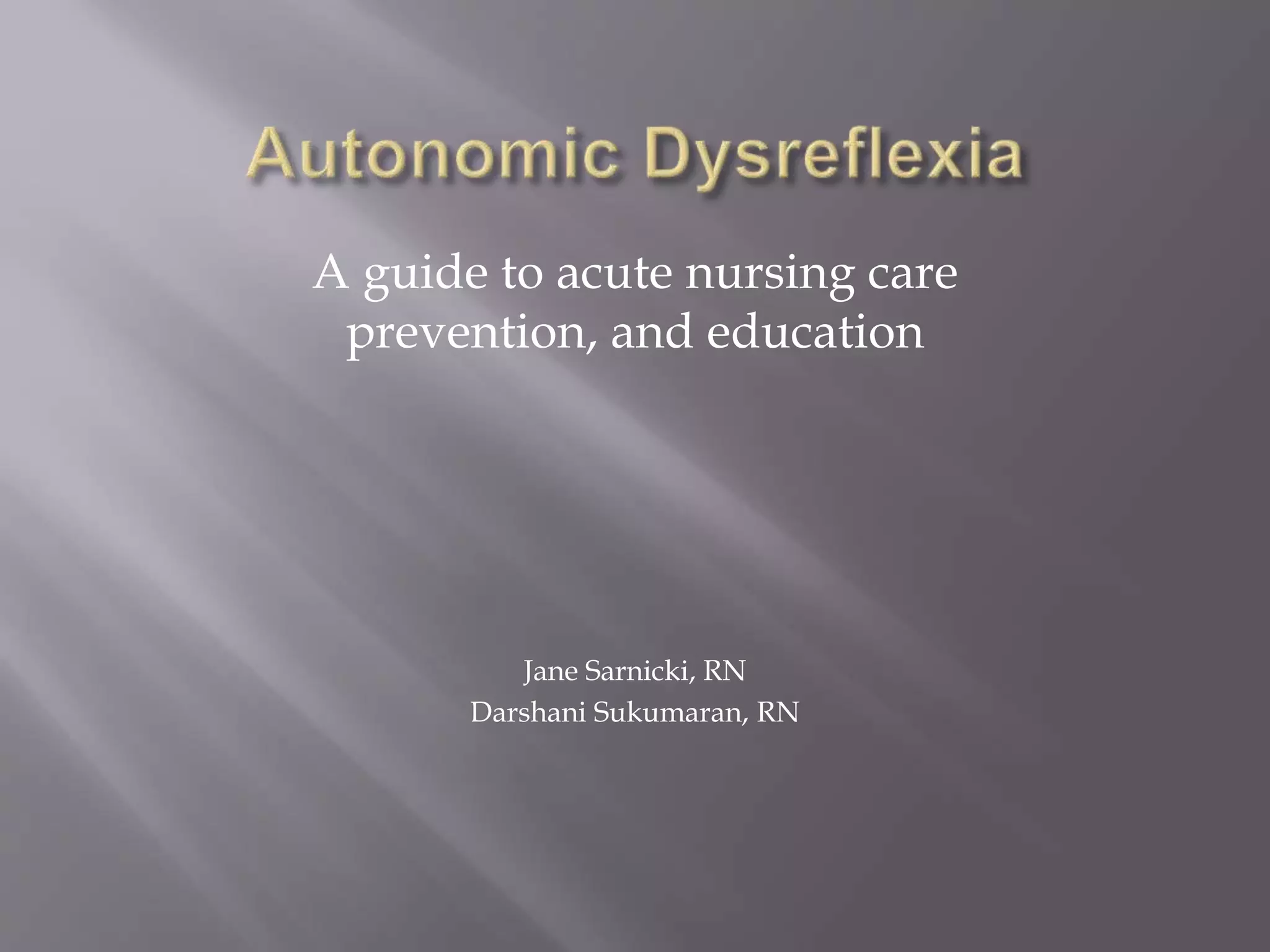 Autonomic dysreflexia in spinal cord injury | PPTX