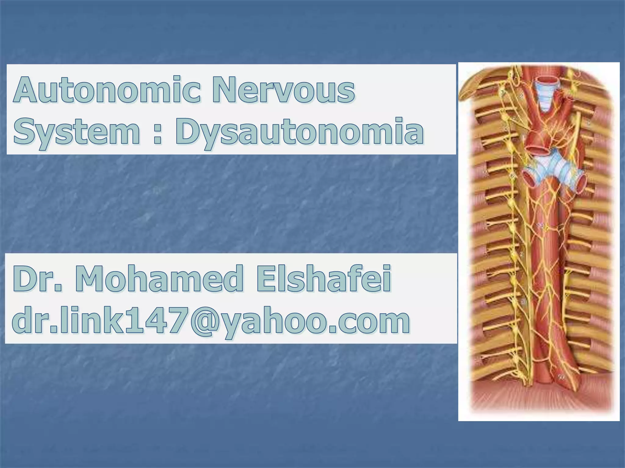 Autonomic nervous system dysautonomia.pptx