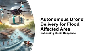 Autonomous-Drone-Delivery project idea.pptx