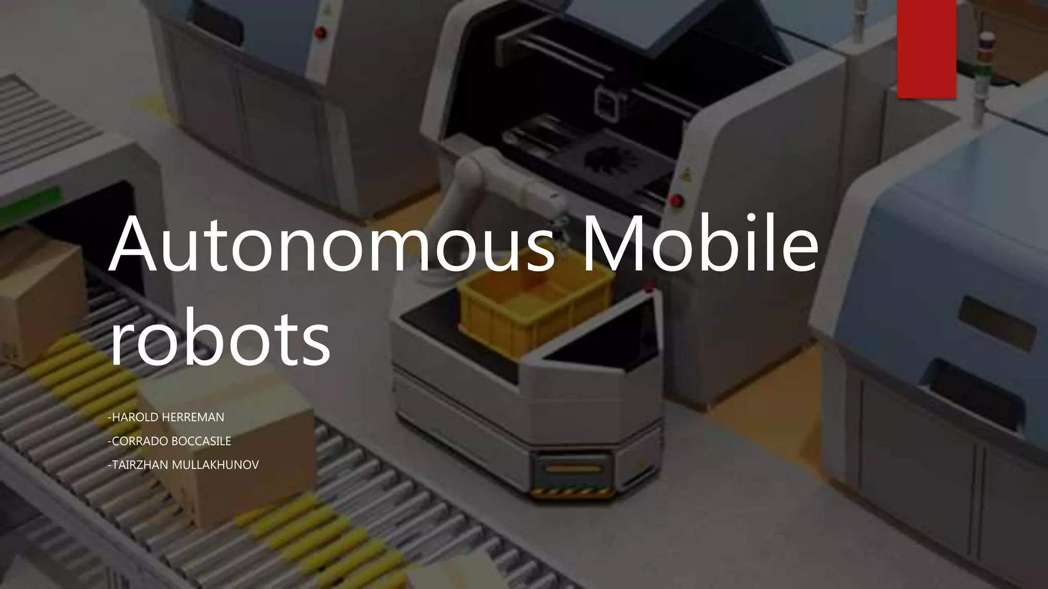 Autonomous mobile-robots | PPTX | Robotics | Technology & Computing