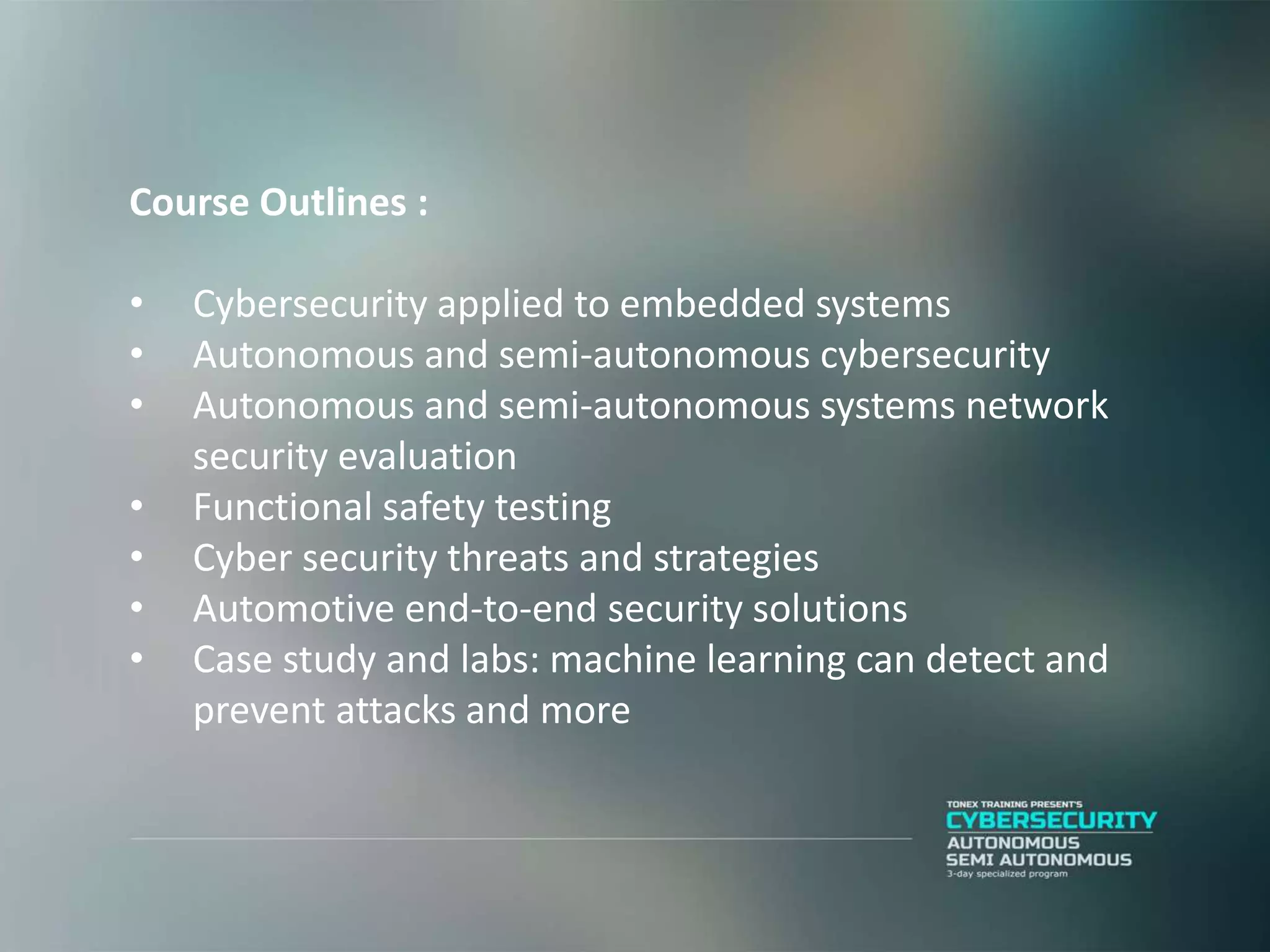 Autonomous and Semi-Autonomous Cybersecurity Training | PPTX | Technology Industry | Industries
