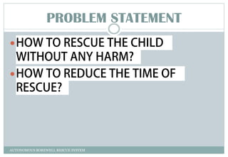 Autonomous borewell rescue system | PDF