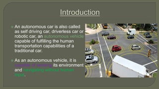 Autonomous car(driver less car) (self driving car) | PPTX