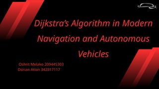 Dijkstra’s Algorithm in modern navigation and autonomous vehicles | PPTX